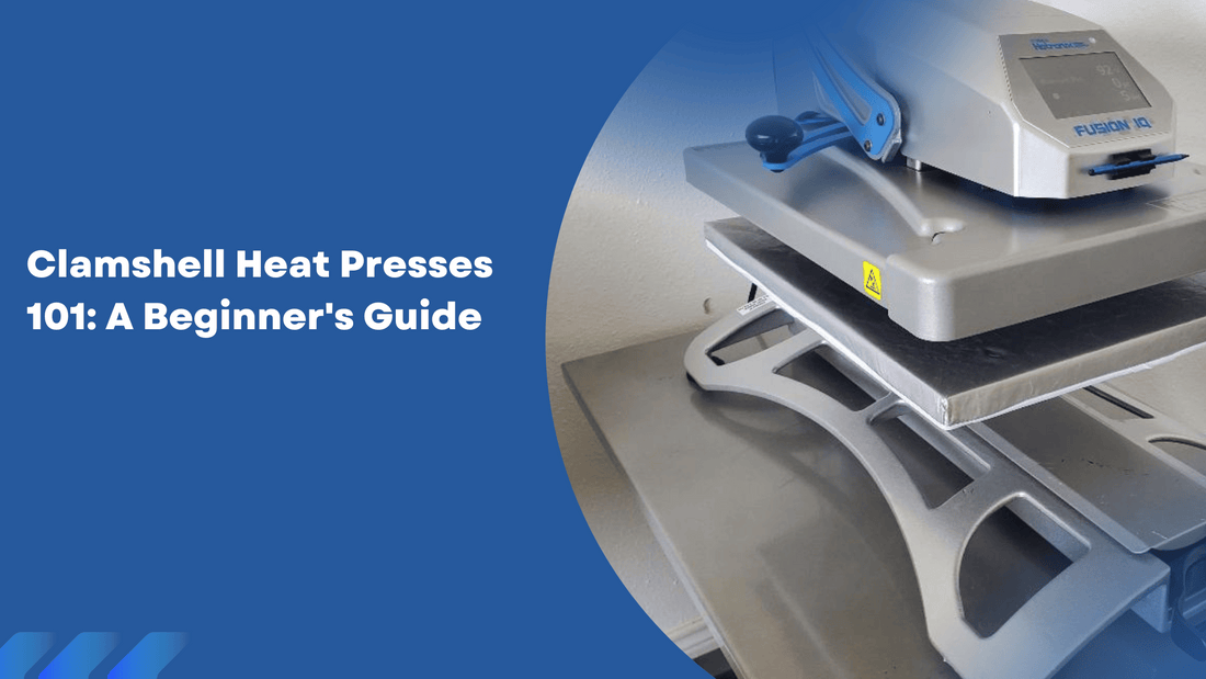 Clamshell Heat Presses 101: A Beginner's Guide